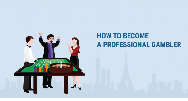 How To Be A Professional Gambler - Casino.org Blog